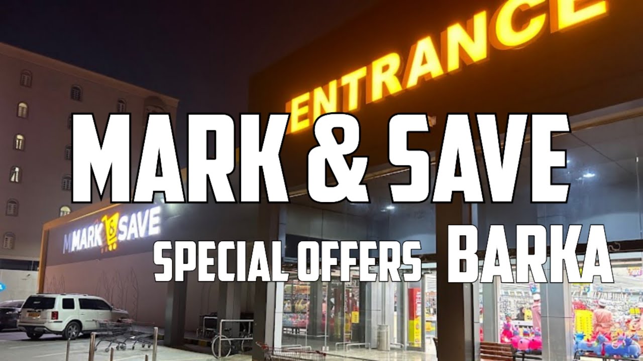 Mark & Save , Barka | Ramadan Special offers | Oman - YouTube