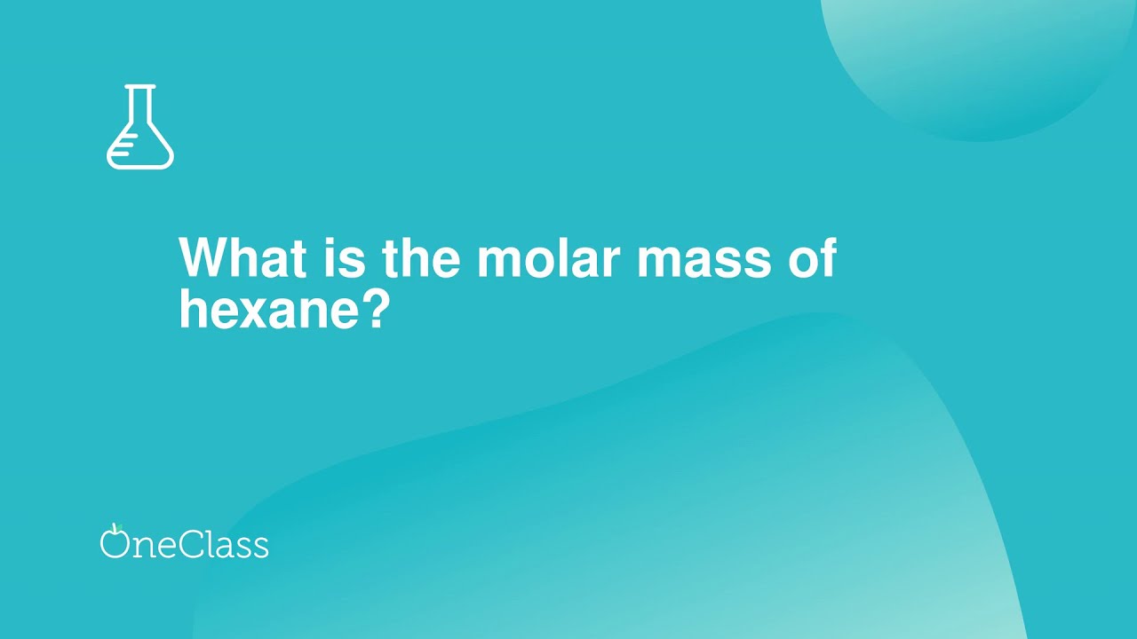 What is the molar mass of hexane? - YouTube