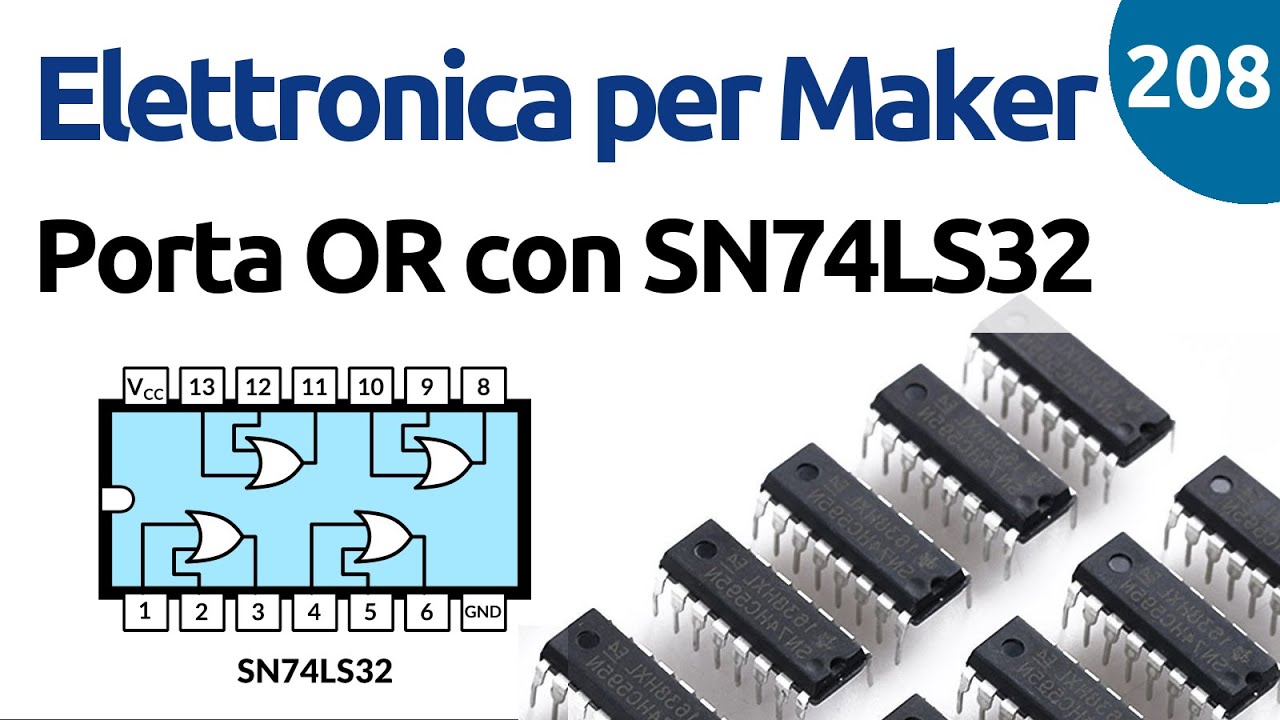 Porta logica OR con il chip SN74LS32 - Video 208 - YouTube