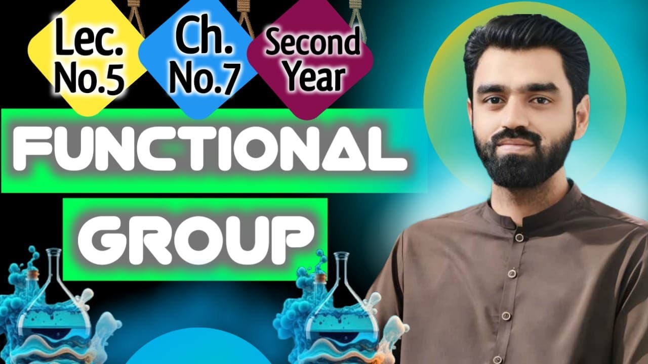 Functional Group | Ch.No.7 (Second Year Chemistry) Lec.No.05 - YouTube