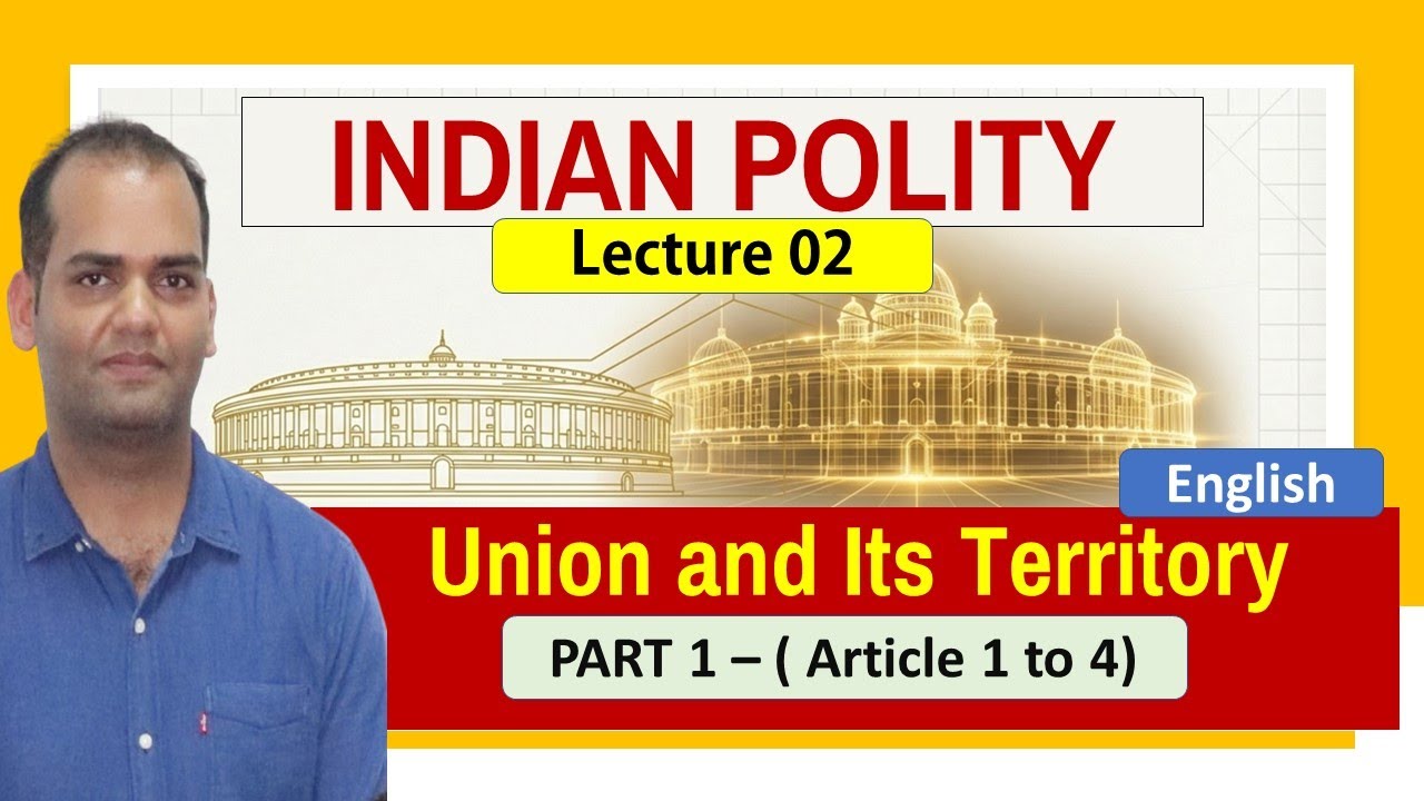 Indian Polity | Indian Constitution (Parts 1:Articles(1 to 4) | Union ...