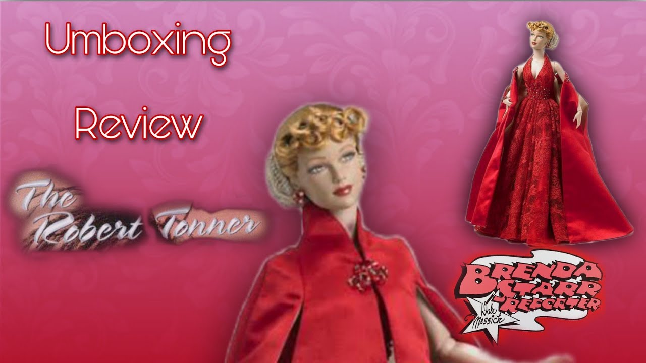 Tonner Dolls - Brenda Starr unboxing Review - YouTube