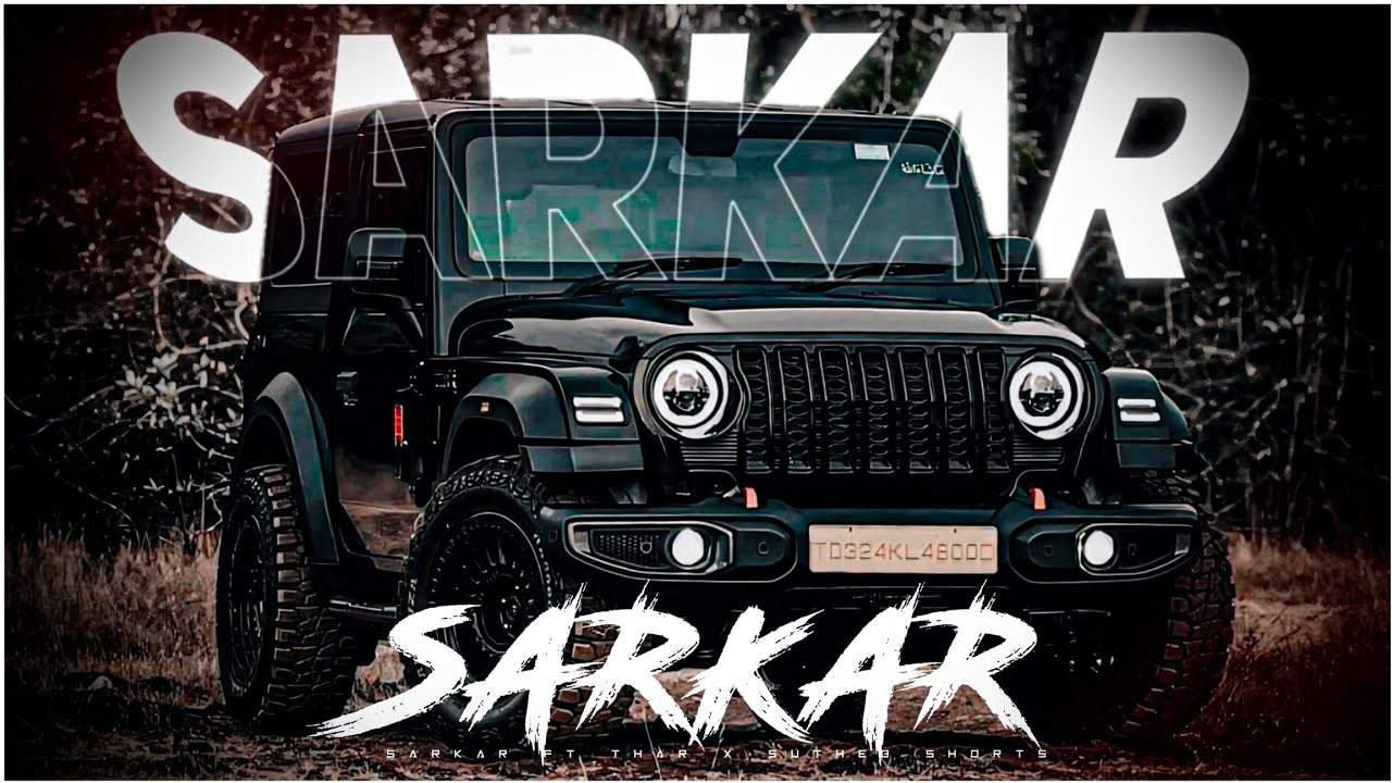SARKAR FT. THAR ll thar status ll Mahindra Thar Full Video #sarkar # ...