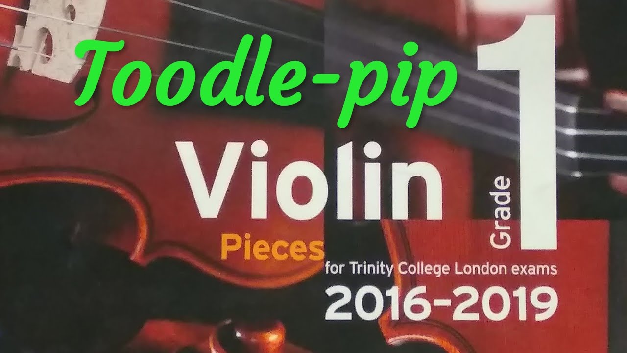 Trinity TCL violin 2016-2019 Grade 1 Toodle-pip - YouTube