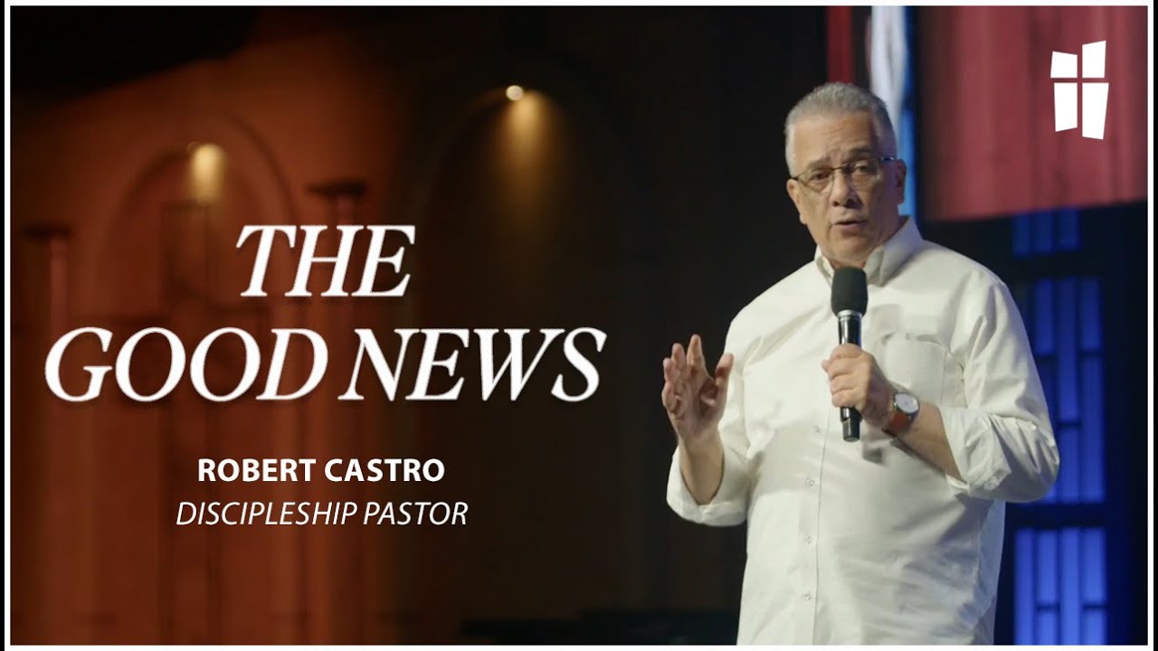The Good News - Robert Castro 10.08.23 - YouTube
