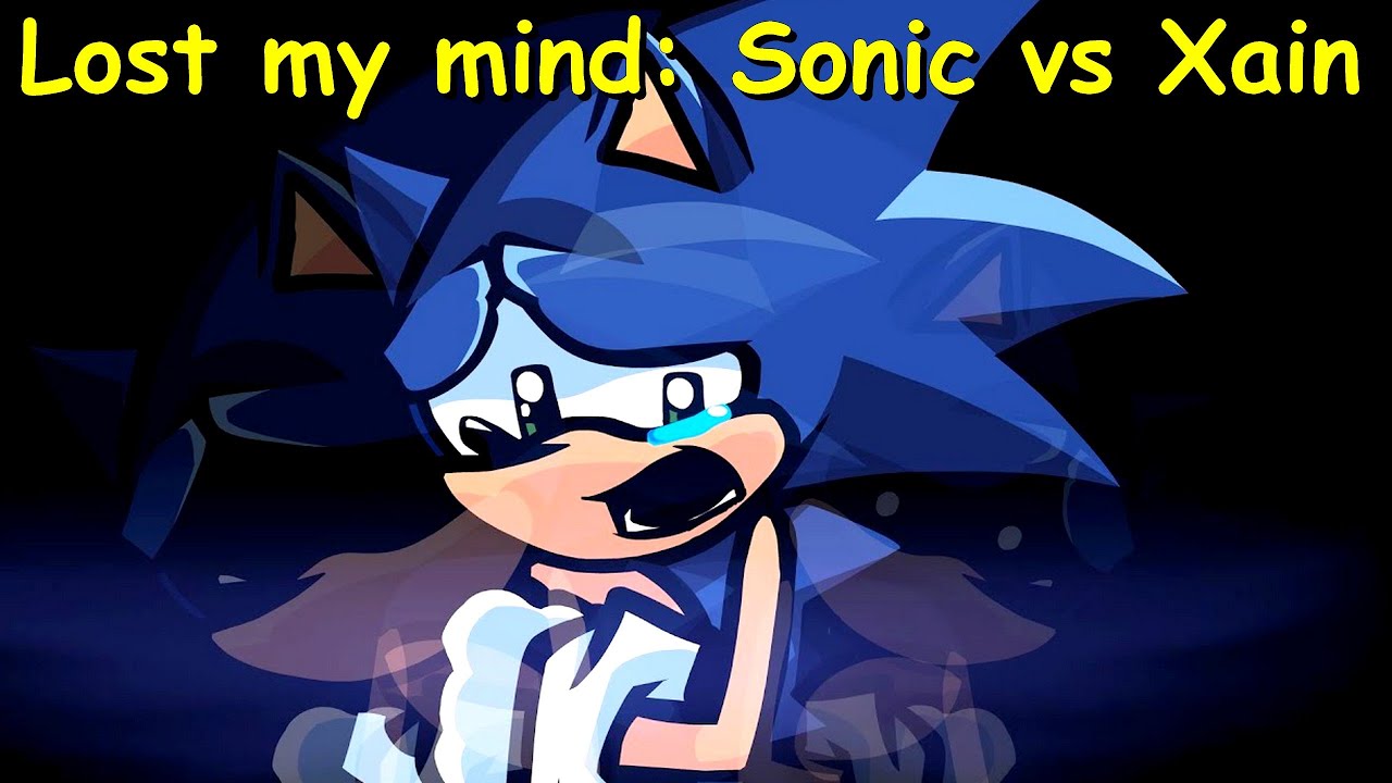 Friday Night Funkin': Lost my mind: Sonic vs Xain [My take] [FNF Mod ...