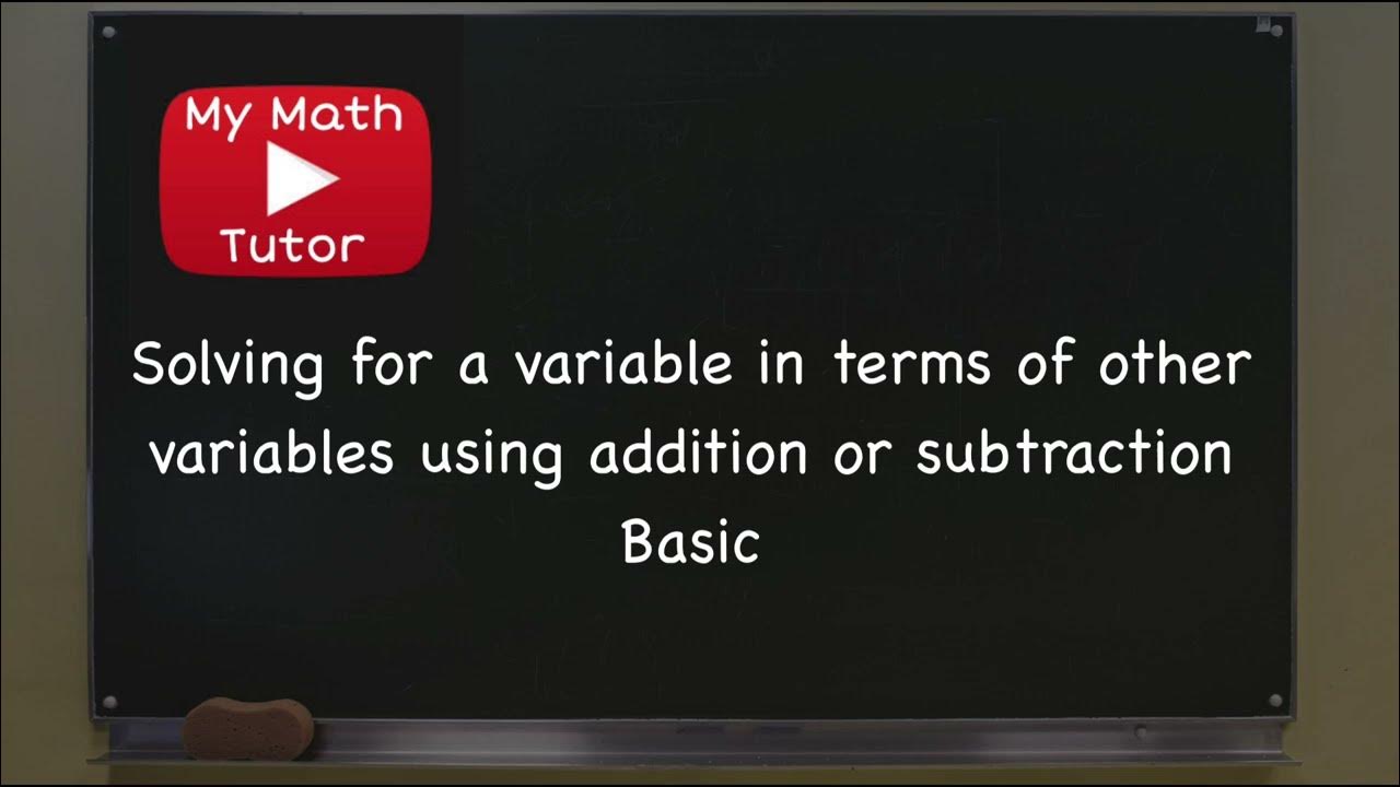 ALEKS | Solving for a variable in terms of other variables using addition or subtraction: Basic ...