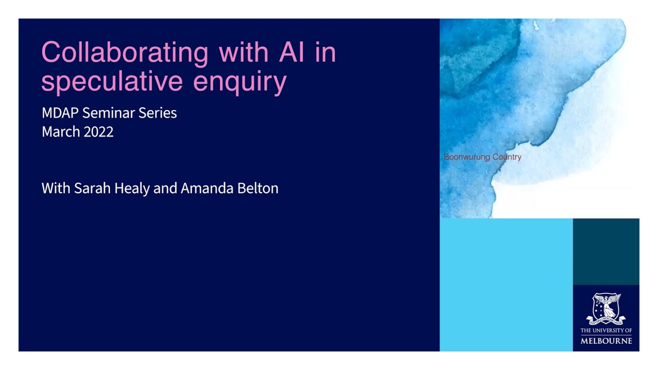 MDAP Seminar: Collaborating with AI in speculative enquiry - YouTube