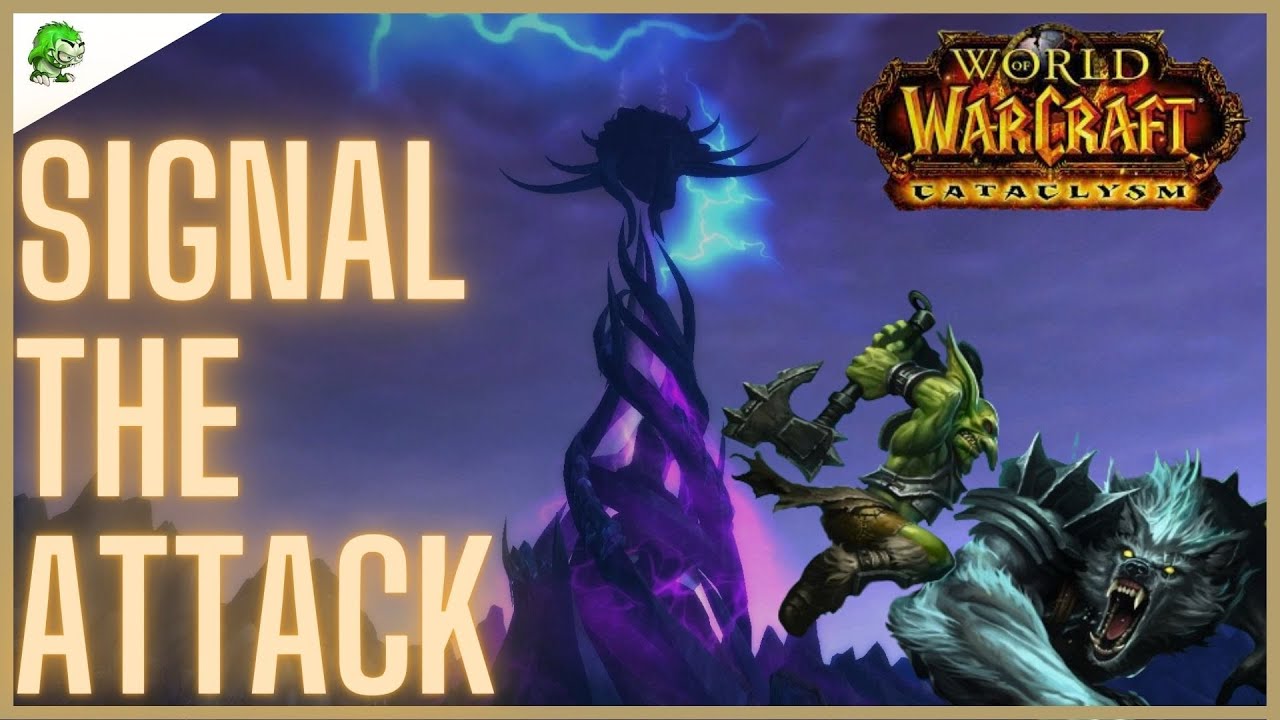 WoW Cataclysm Classic Signal the Attack - YouTube