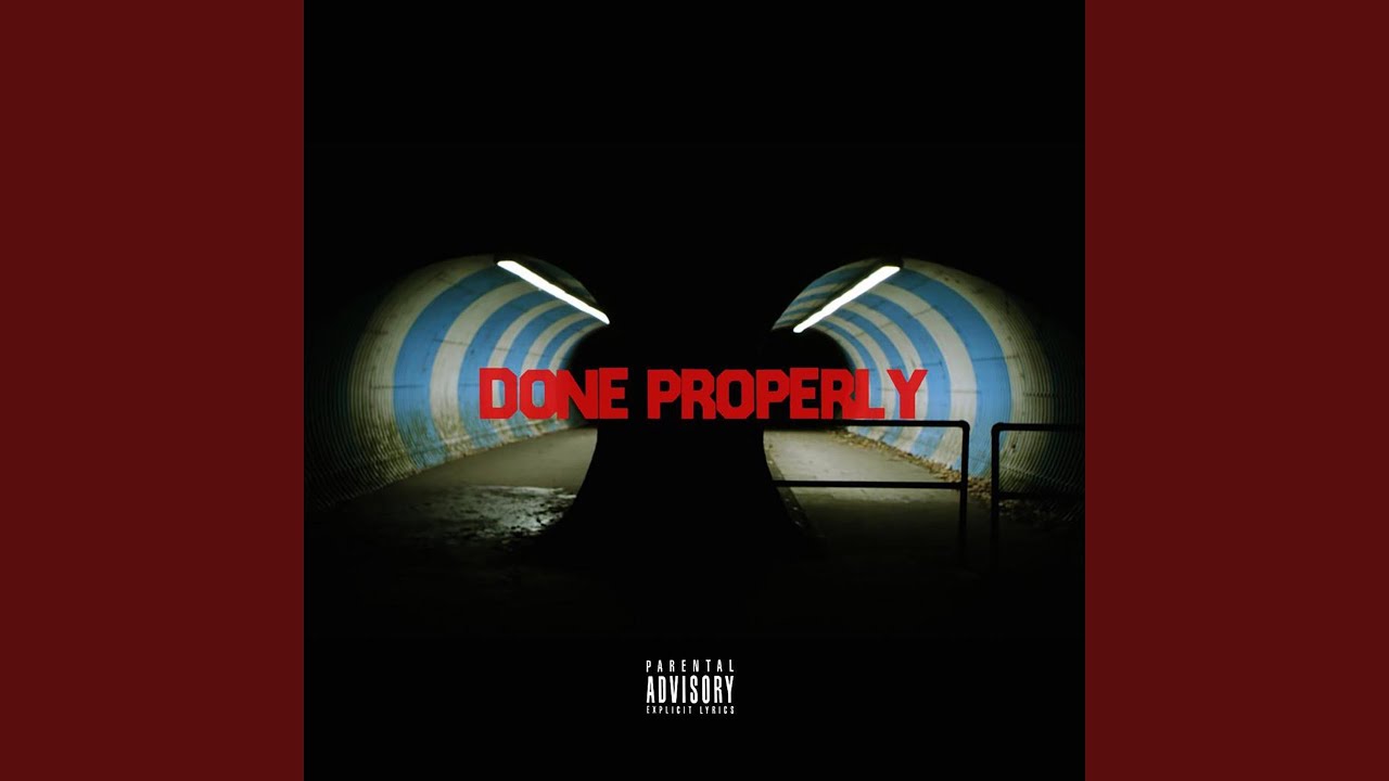 Done Properly - YouTube Music