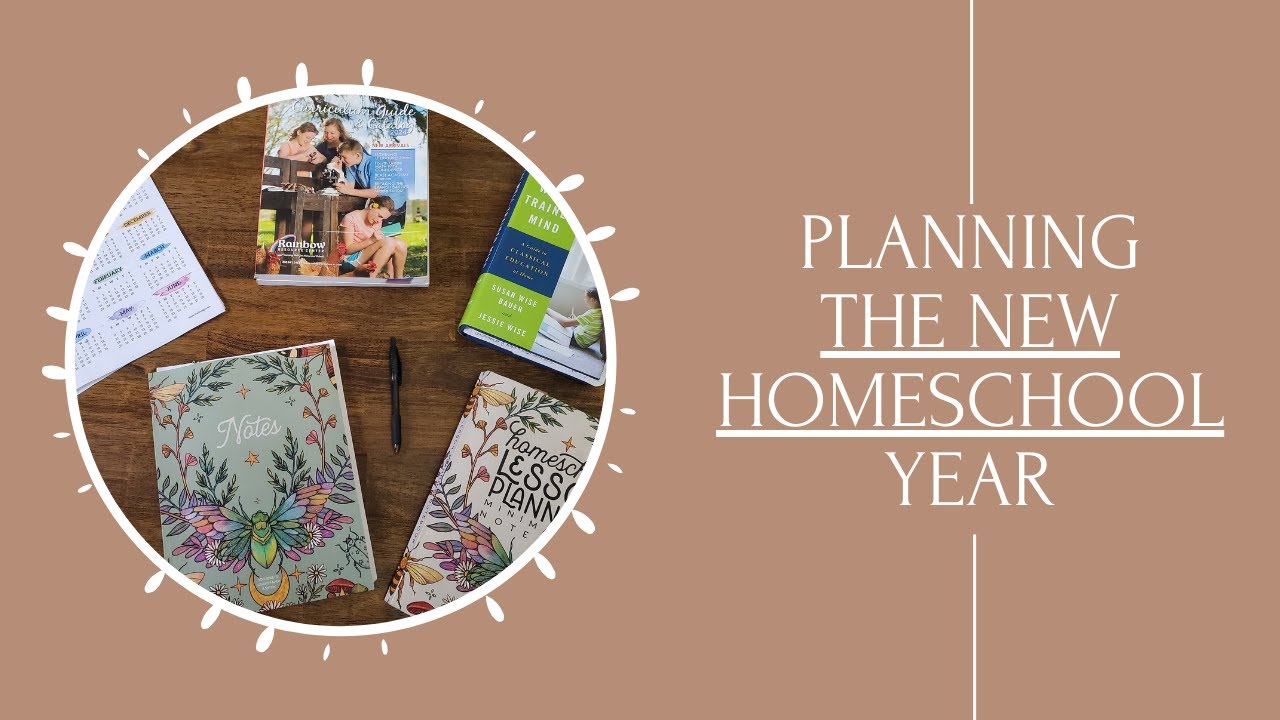 HOW TO PLAN FOR THE NEW HOMESCHOOL YEAR || HOMESCHOOL PLANNING || - YouTube