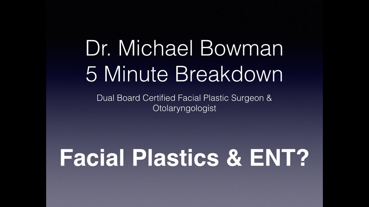 5 minute breakdown #8: ENT & facial plastics? - YouTube