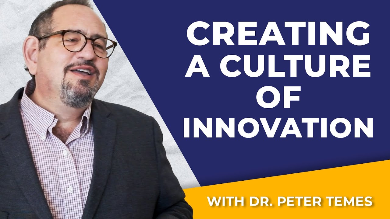 Creating a Culture of Innovation - Peter Temes | The ILO Institute ...