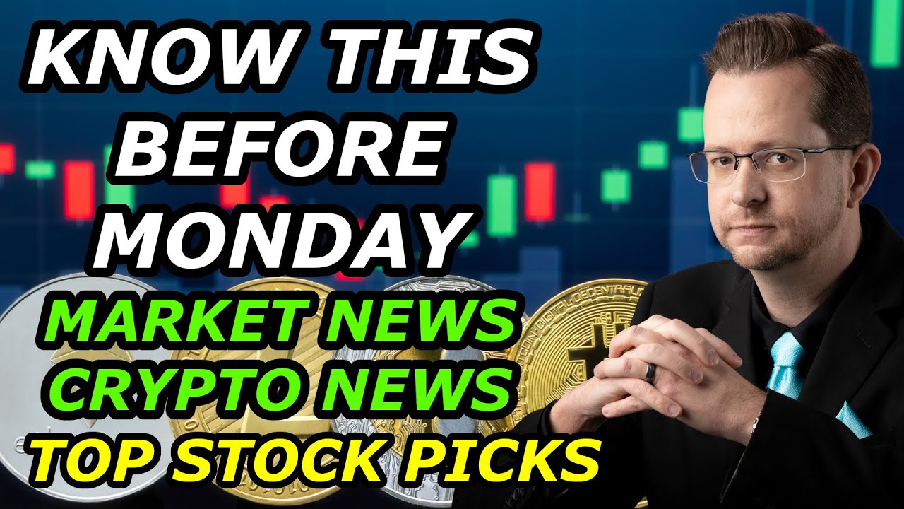 KNOW THIS BEFORE MONDAY - Stock Market News, Cryptocurrencies, Top ...