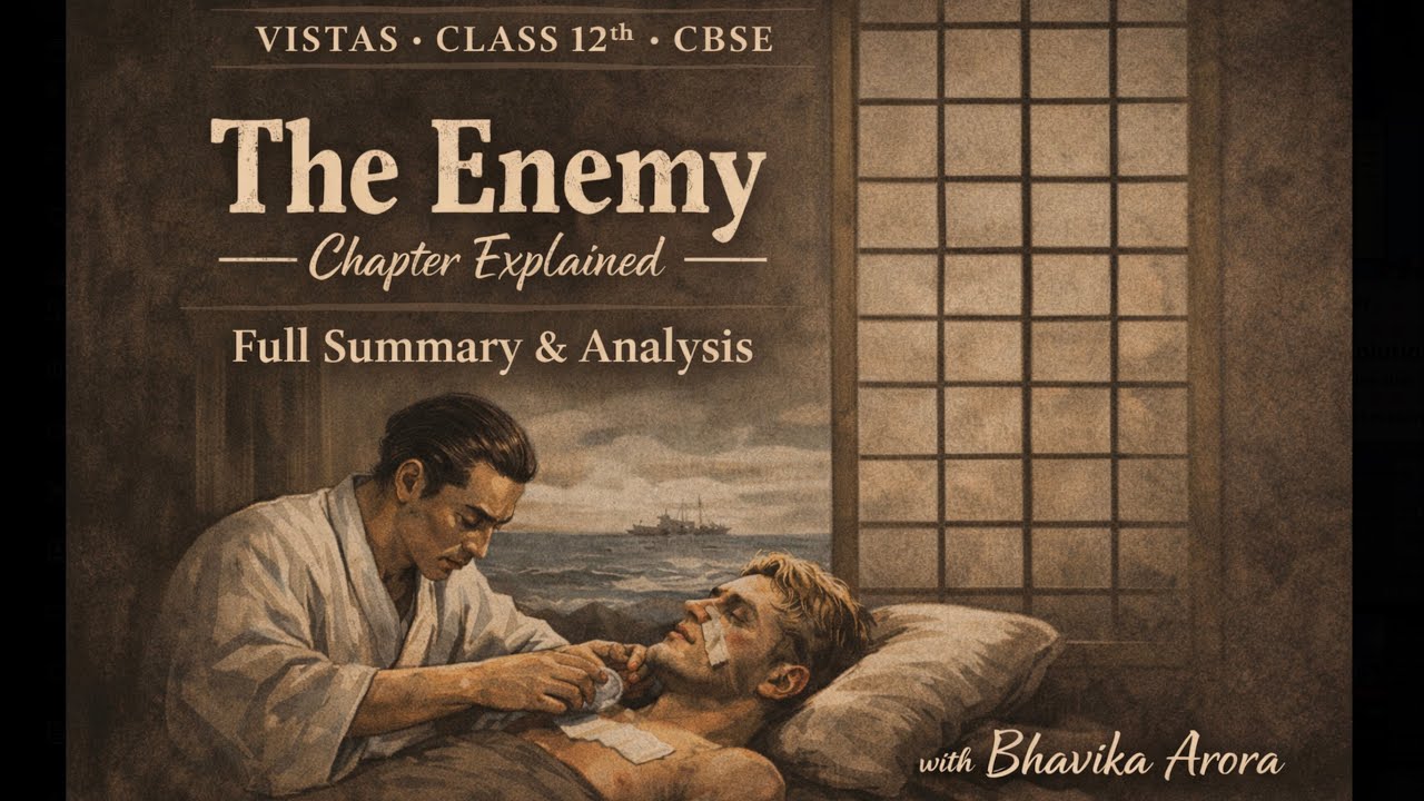 The Enemy – Full Detailed Explanation | Class 12 English NCERT Chapter ...