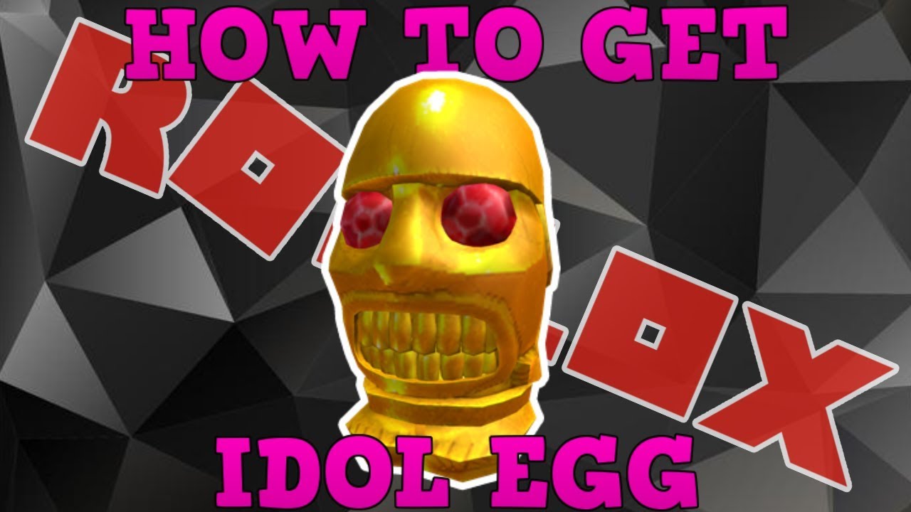 How to Get the Idol Egg | Roblox Egg Hunt Event 2018 - YouTube