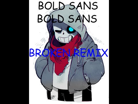 Bold Sans - BROKEN REMIX - Undertale - YouTube