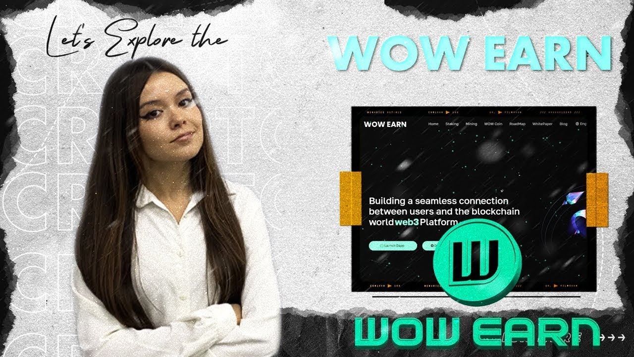 WOW EARN - Building a seamless connection between users and the world ...