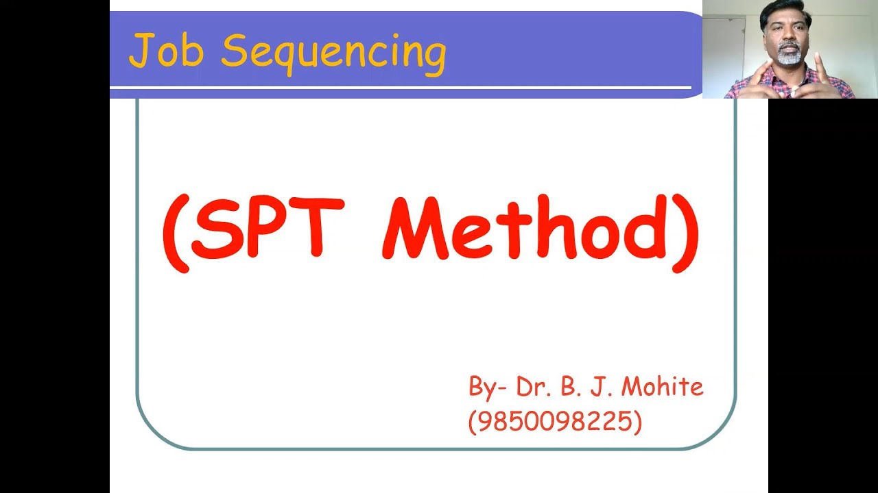 Job Sequencing: Shortest Processing Time (SPT) Method - YouTube