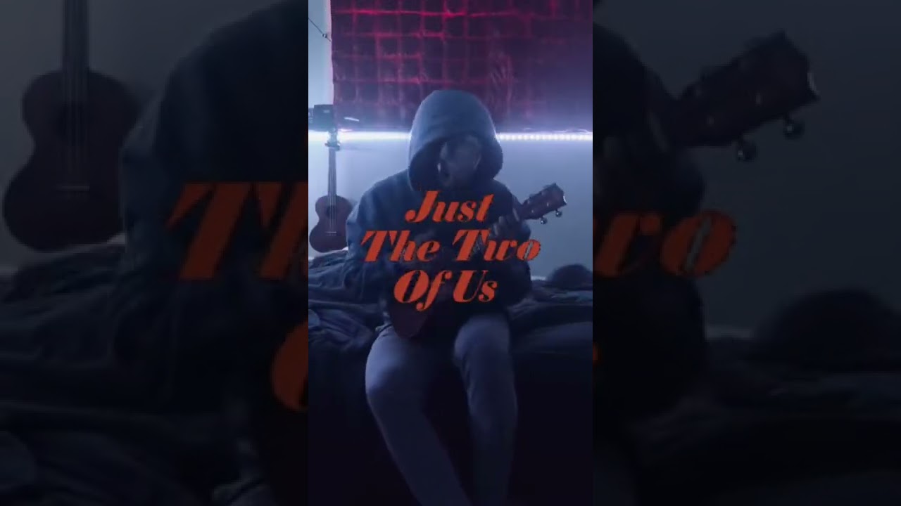 BoyWithUke - Just the Two of Us (BoyWithUke Cover) Chords - Chordify