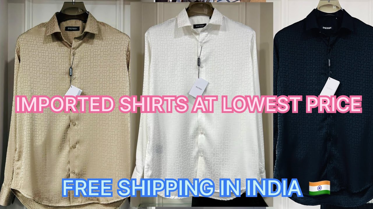 IMPORTED SHIRTS AT LOWEST PRICE IN NEW DELHI || FREE SHIPPING IN INDIA ...