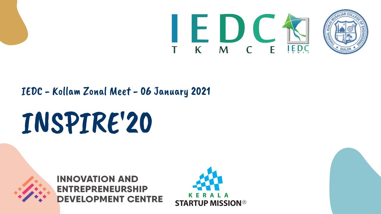 INSPIRE'20 - KSUM IEDC Kollam Zonal Meet | IEDC TKM College of ...