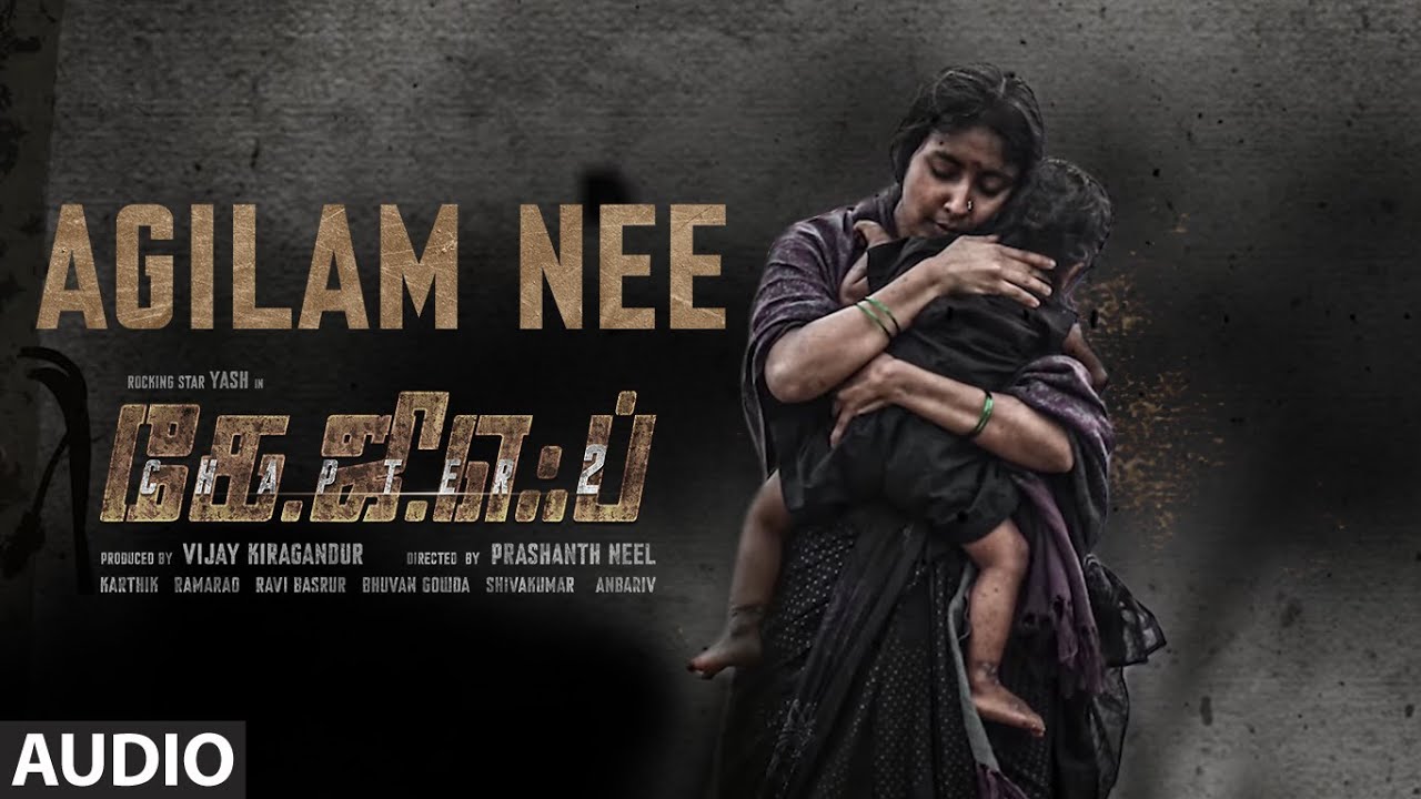 Agilam Nee Audio (Tamil) | KGF Chapter 2 | RockingStar Yash | Prashanth ...