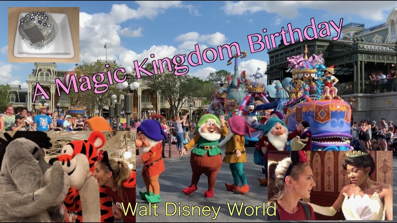 A Magic Kingdom Birthday Celebration - Walt Disney World - YouTube
