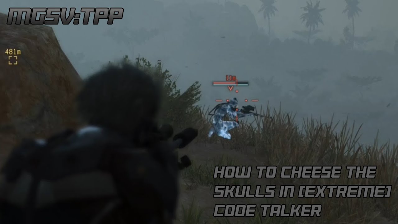 MGSV:TPP - How to Cheese the Skulls in [EXTREME] Code Talker - YouTube