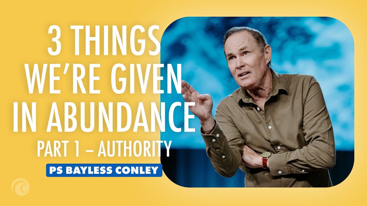 3 Things We're Given In Abundance pt 1 Authority | Pastor Bayless ...