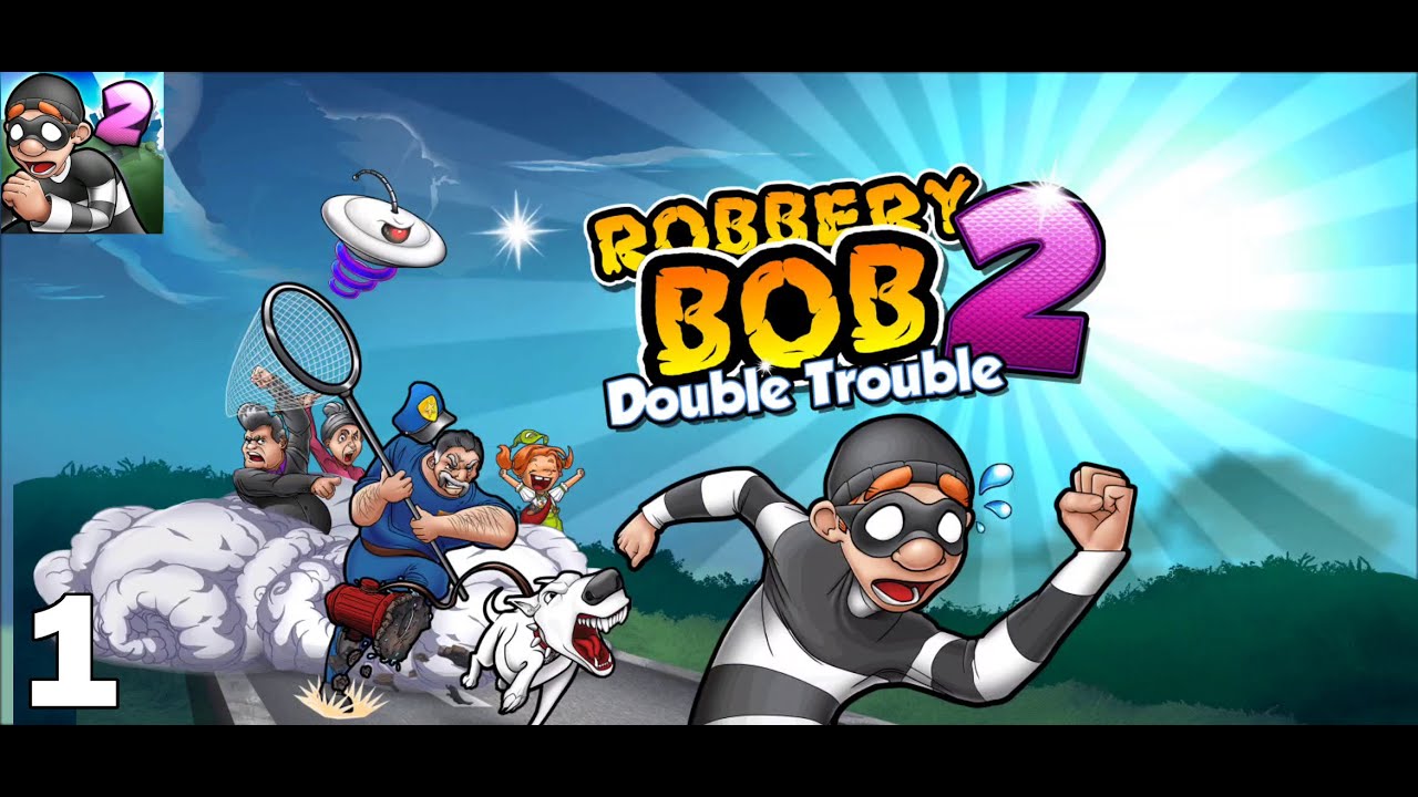 Robbery Bob 2-Gameplay 1-Android,iOS - YouTube