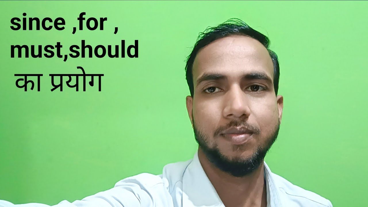 Class 11 english (ncert) since,for , must, should grammar part -3 - YouTube