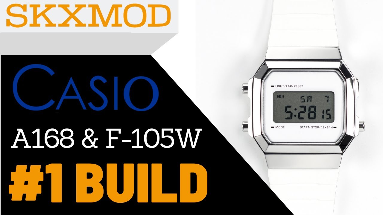 #1 Casio A168 & F-105W Completed Build | Parts by SKXMOD - YouTube