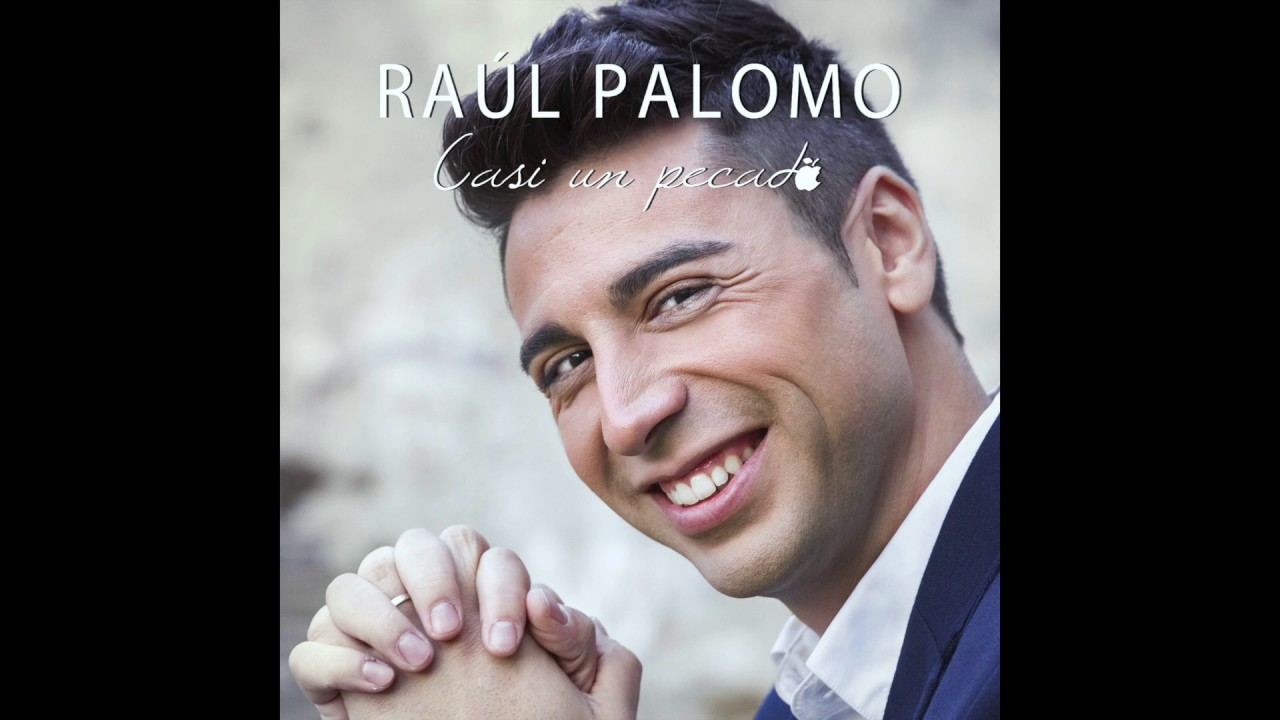 01. Raúl Palomo - Casi un pecado - YouTube