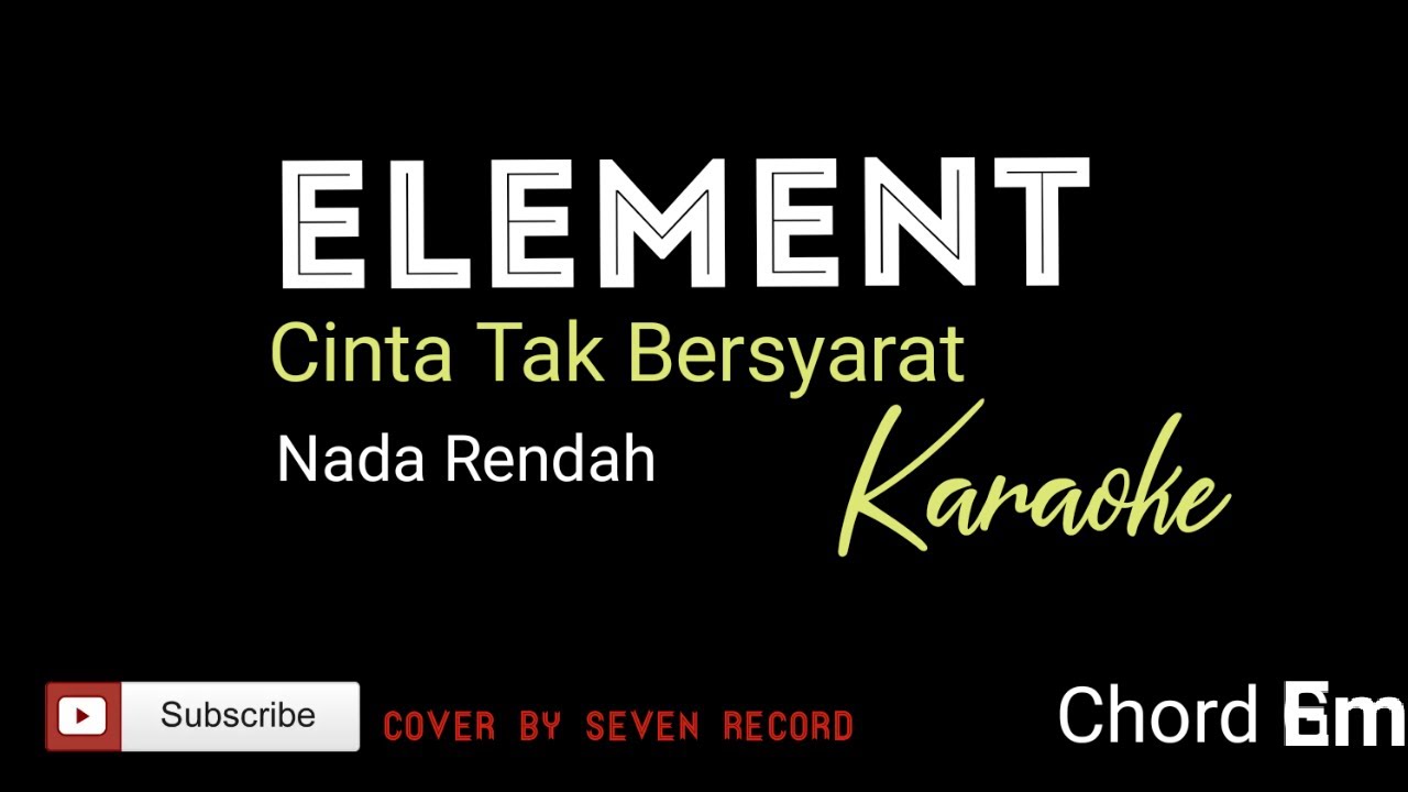 Cinta Tak Bersyarat Element Karaoke Nada Rendah Versi Akustik #karaoke ...