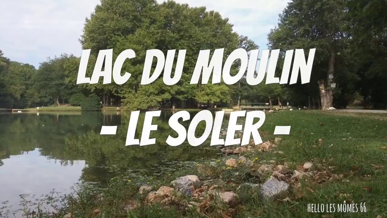 Lac du Moulin - Le Soler (66) - YouTube