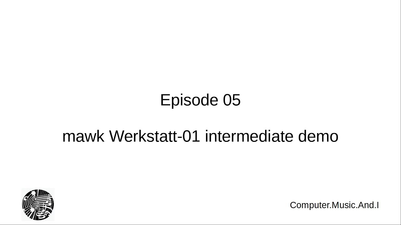 Episode-05: mawk Werkstatt-01 intermediate demo - YouTube