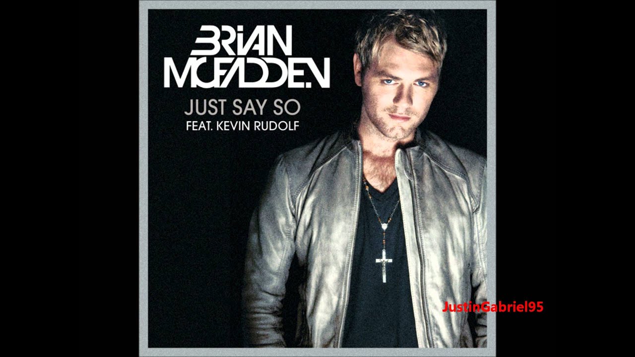 Brian McFadden feat. Kevin Rudolf - Just Say So - YouTube