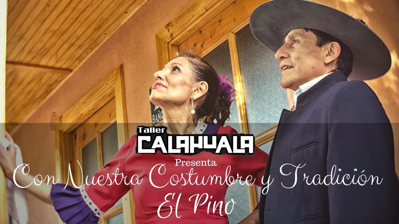 Taller Calahuala - Con Nuestra Costumbre y Tradición - El Pino - YouTube