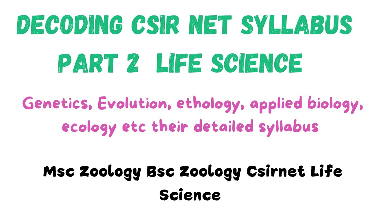 Decoding Csirnet Life Science Syllabus Part 2 #csirnet #life science - YouTube