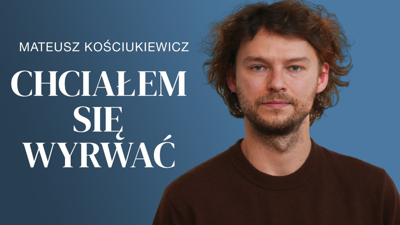 Mateusz Kościukiewicz: mogę policzyć na palcach jednej ręki osoby, które wierzyły, że będę ...
