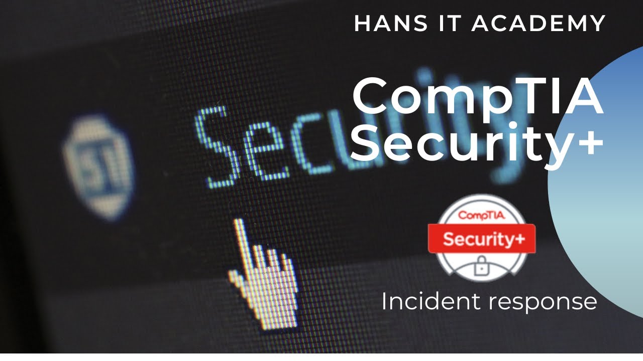 Incident response plan and process - CompTIA Security+ SY0 601 Domain 4 ...