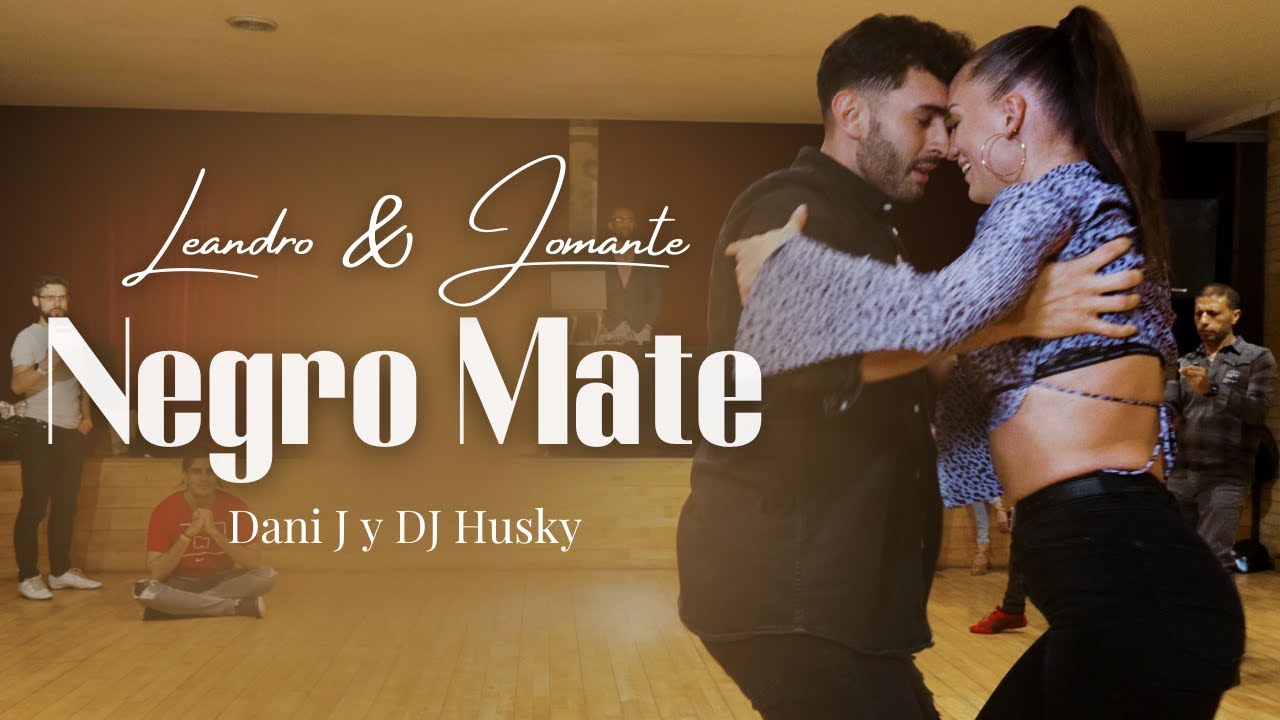 Negro Mate | Leandro y Jomante | Bachata | Dani J, Dj Husky | Leeds ...