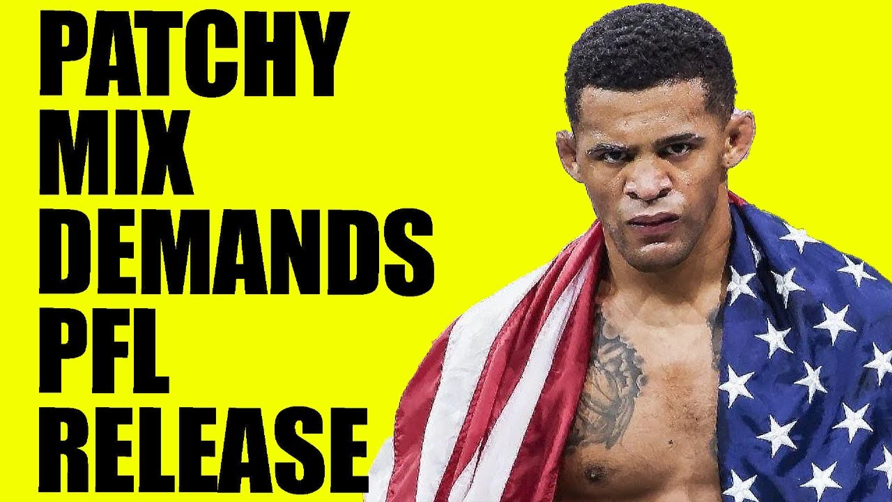 PATCHY MIX DEMANDS HIS RELEASE FROM THE PFL - YouTube