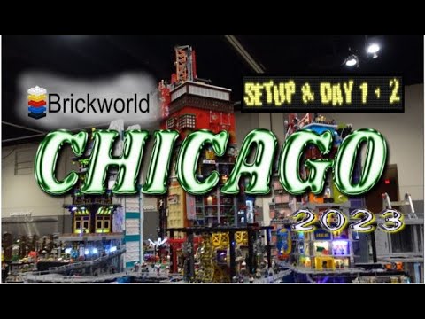 BRICKWORLD CHICAGO 20203 SETUP + Day 1 & 2 / Great times and AMAZING ...
