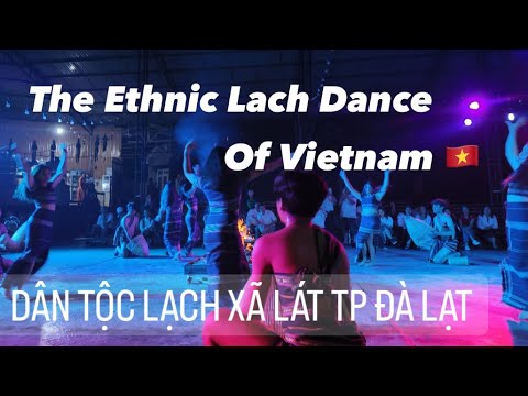 The ethnic Lach people of Vietnam dancing show #dalat #ethnic # ...