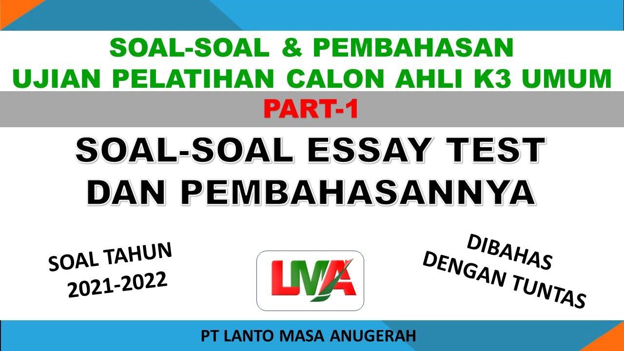 Sertifikasi Calon Ahli K3 Umum - Soal-soal Essay Test dan Pembahasannya ...