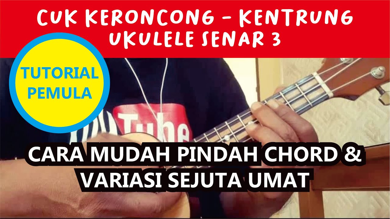 Rahasia Mudah & Variasi Sejuta Umat CUK KERONCONG. KENTRUNG UKULELE ...