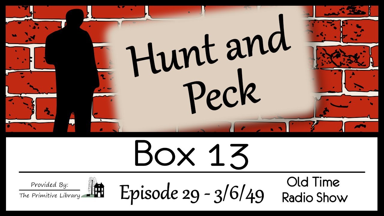 Hunt and Peck Ep 29 Box 13 Alan Ladd Mystery Old Time Radio Shows 1940s ...