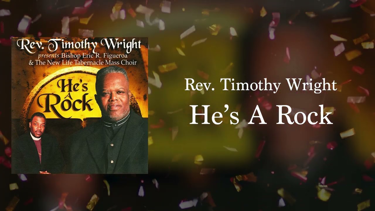 Rev. Timothy Wright - He's A Rock Chords - Chordify